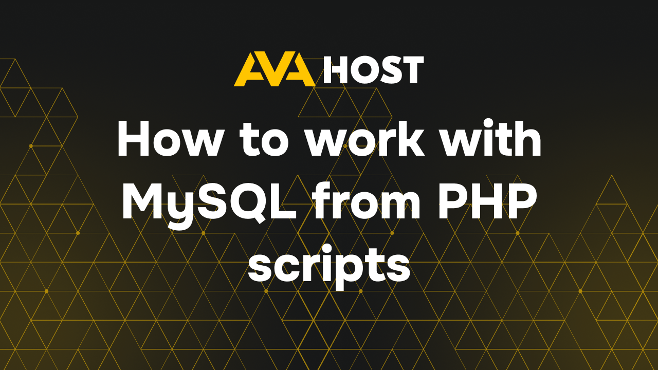 Comment travailler avec MySQL à partir de scripts PHP ⋆ AVA.HOSTING