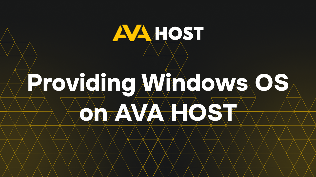 Providing Windows OS on AVA HOST ⋆ AVA.HOSTING