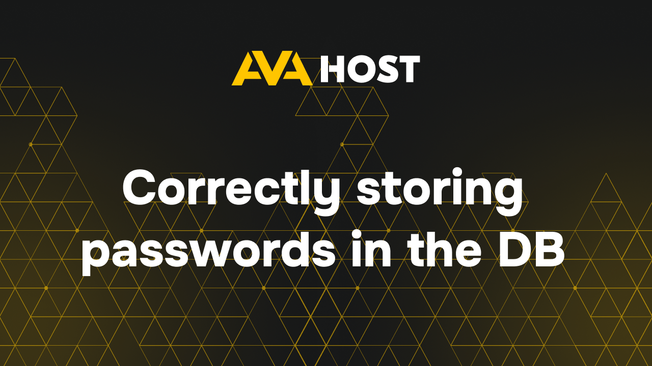Correctly Storing Passwords In The Db ⋆ Avahosting