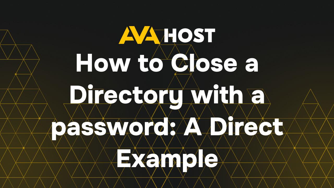 How to Close a Directory with a password: A Direct Example ⋆ AVA.HOSTING