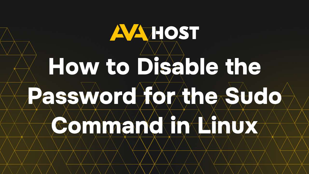 How To Disable The Password For The Sudo Command In Linux ⋆ Avahosting