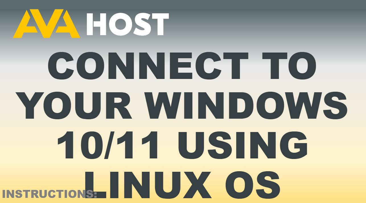 How to connect to your Windows 10/11 VPS using Linux OS ⋆ AVA.HOSTING How to connect to your Windows 10/11 VPS using Linux OS ⋆ AVA.HOSTING