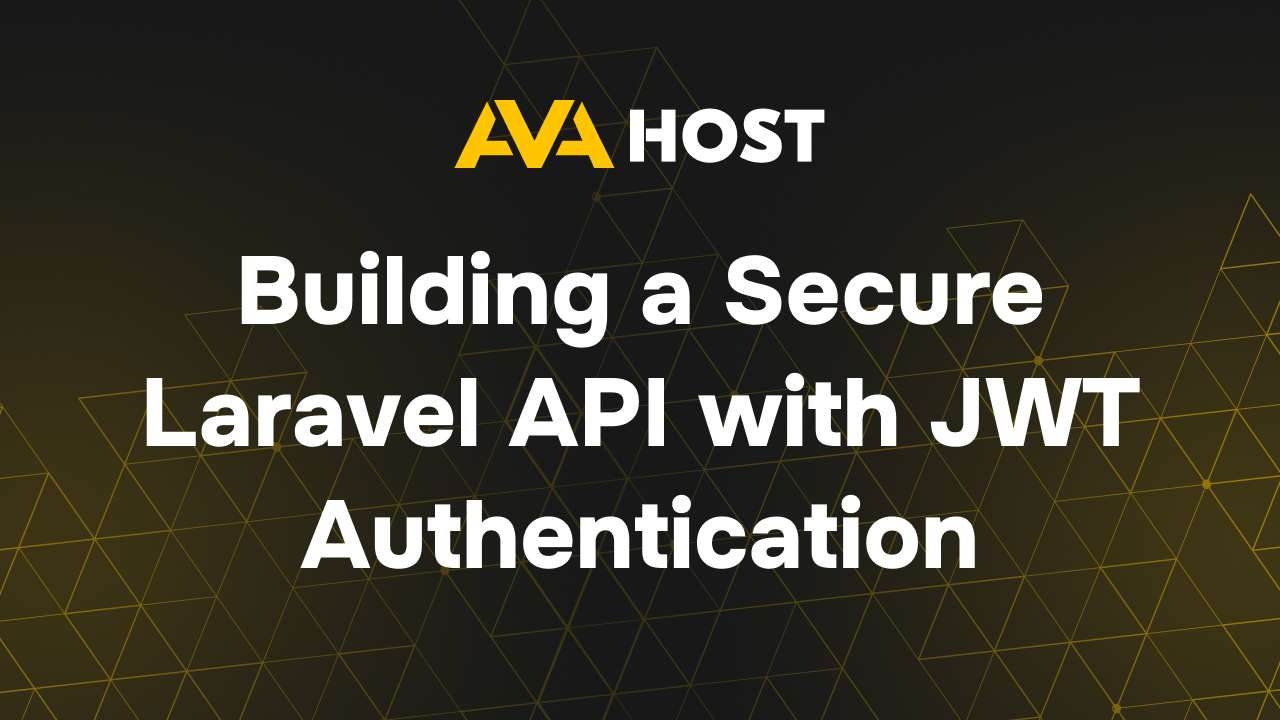 Building A Secure Laravel Api With Jwt Authentication ⋆ Avahosting 