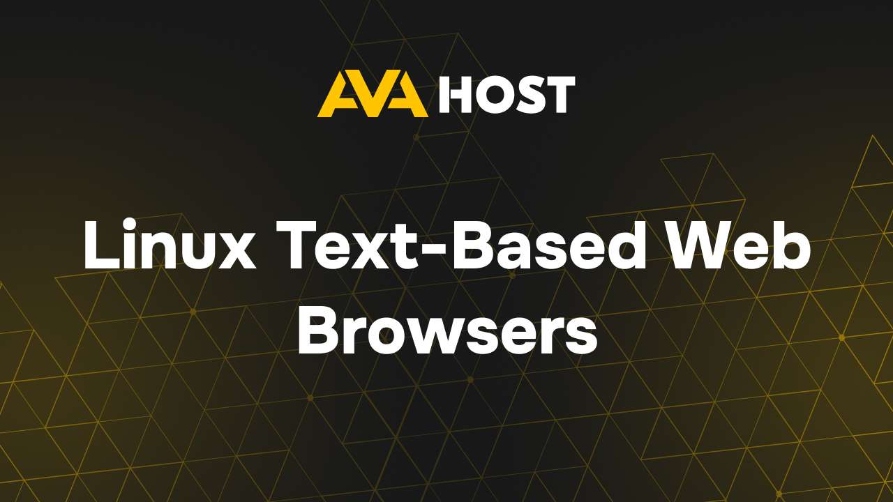 Linux Text-Based Web Browsers: Lightweight and Efficient Solutions ⋆ AVA.HOSTING