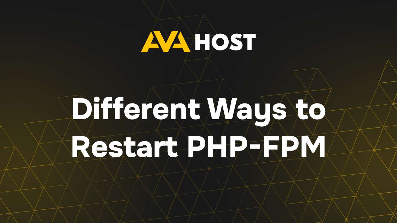 Different Ways To Restart Php Fpm ⋆ Avahosting