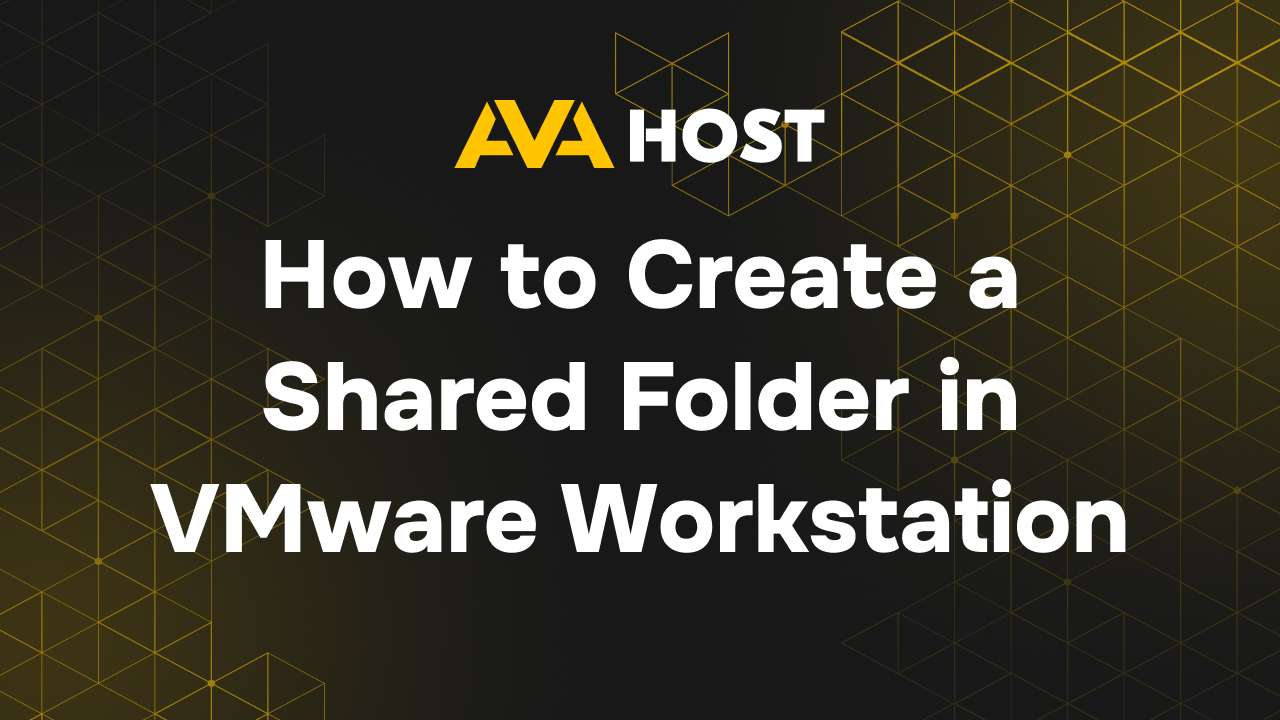 How To Create A Shared Folder In Vmware Workstation ⋆ Avahosting