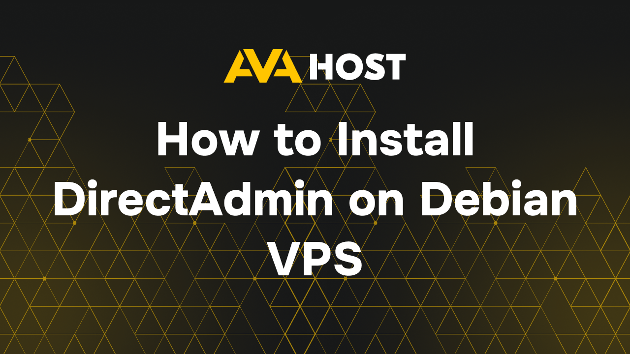 Wie installiere ich DirectAdmin auf einem Debian VPS? ⋆ AVA.HOSTING