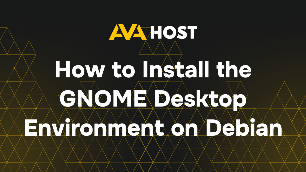 How to Install the GNOME Desktop Environment on Debian ⋆ AVA.HOSTING