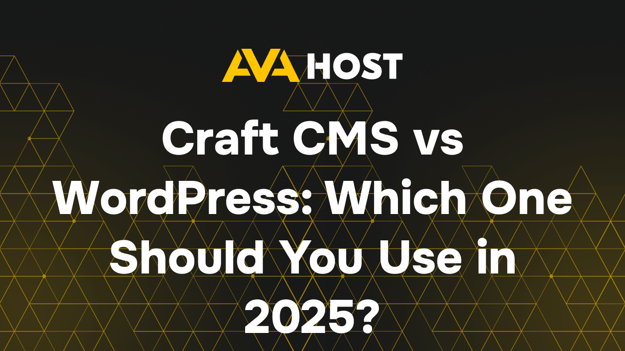 Craft CMS vs WordPress: Which One Should You Use in 2025? ⋆ AVA.HOSTING