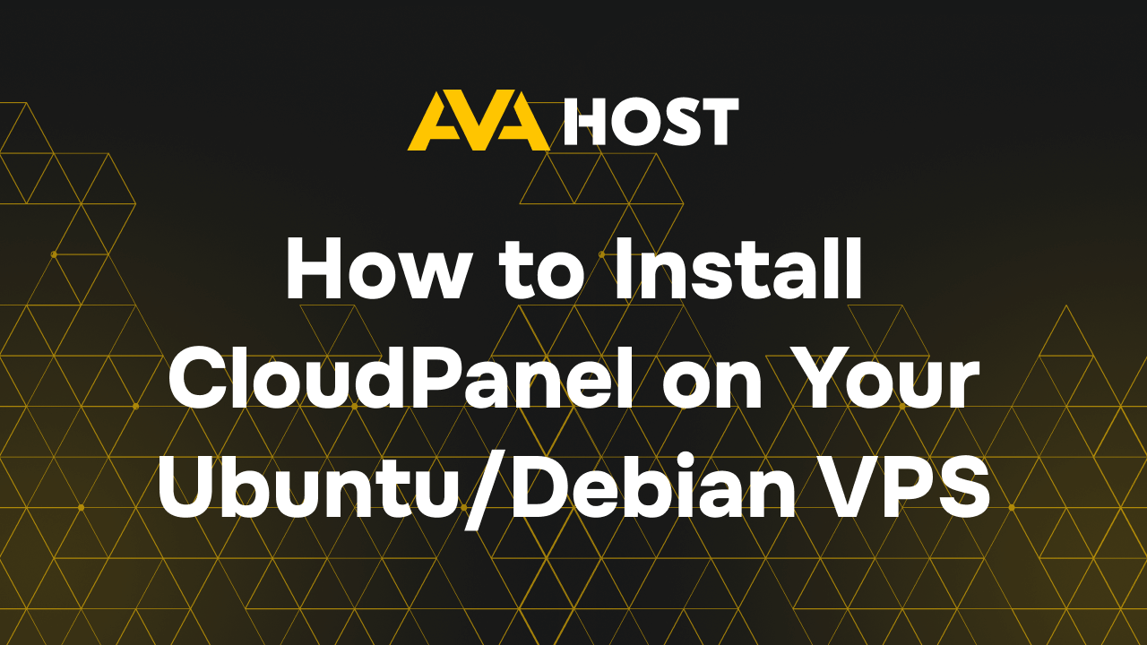 How to Install CloudPanel on Your Ubuntu/Debian VPS ⋆ AVA.HOSTING
