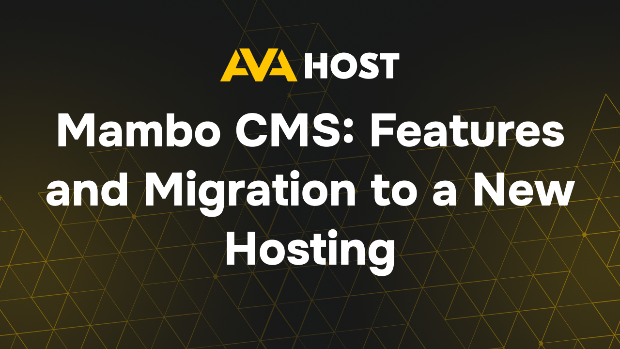 Mambo Cms Features And Migration To A New Hosting ⋆ Avahosting