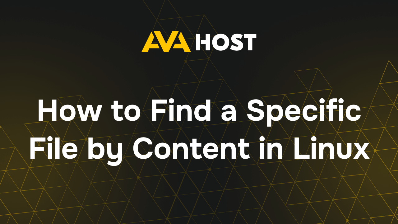 How to Find a Specific File by Content in Linux ⋆ AVA.HOSTING