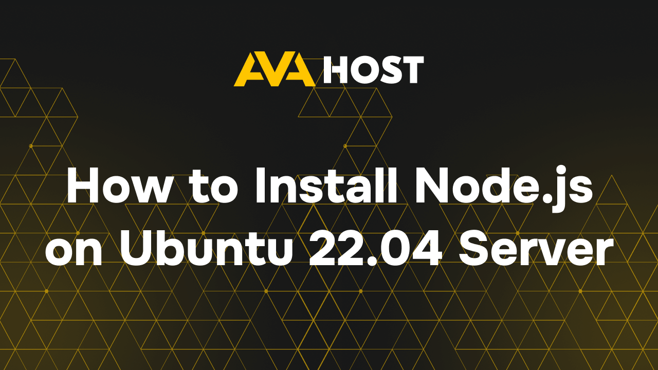 How to Install Node.js on Ubuntu 22.04 Server ⋆ AVA.HOSTING