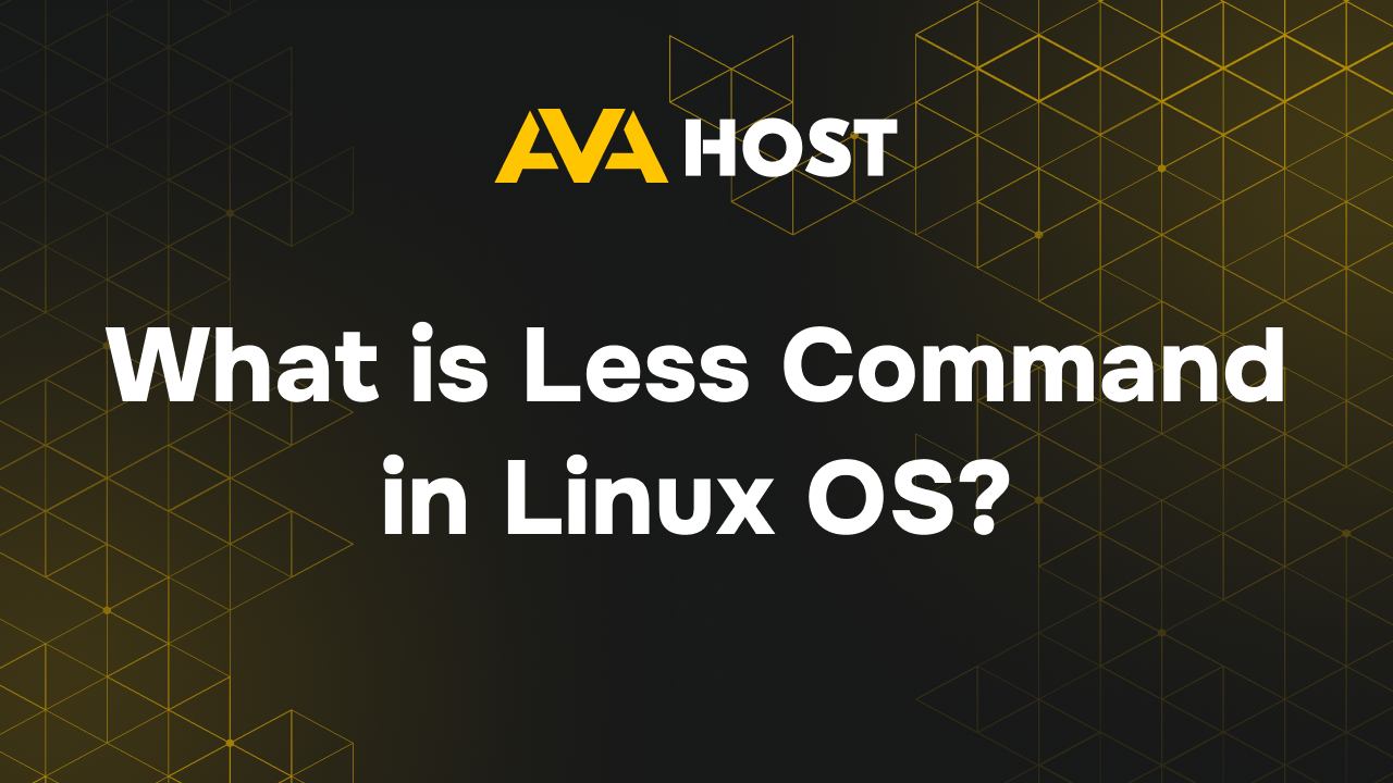 What is Less Command in Linux OS? ⋆ AVA.HOSTING