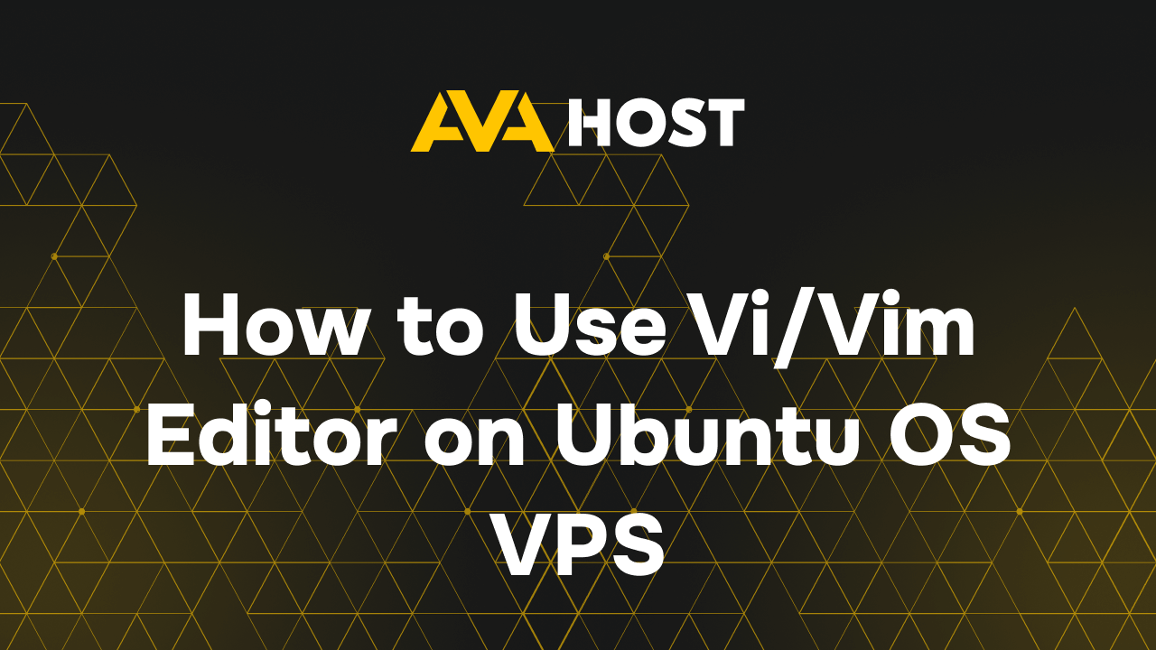 Vim Editor on Ubuntu VPS for Enhanced Productivity | AvaHost