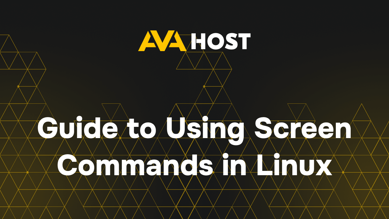 Guide to Using Screen Commands in Linux ⋆ AVA.HOSTING