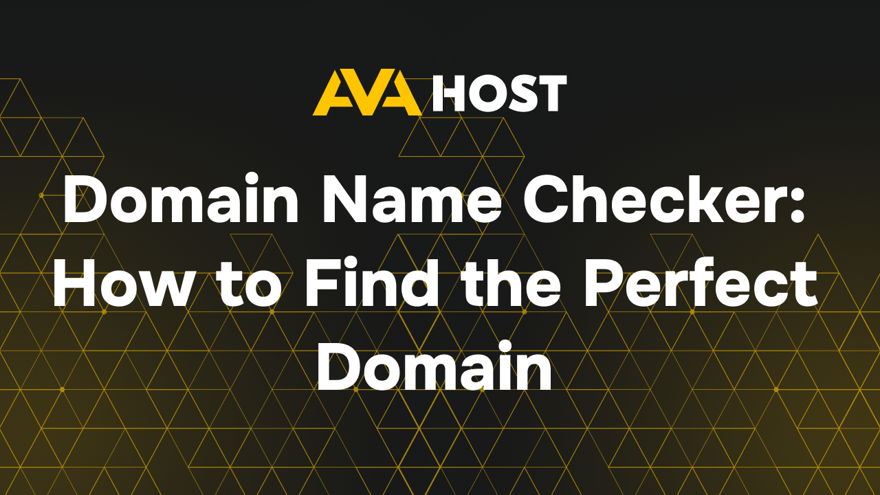 Domain Name Checker: Find the Perfect Domain Easily | AvaHost