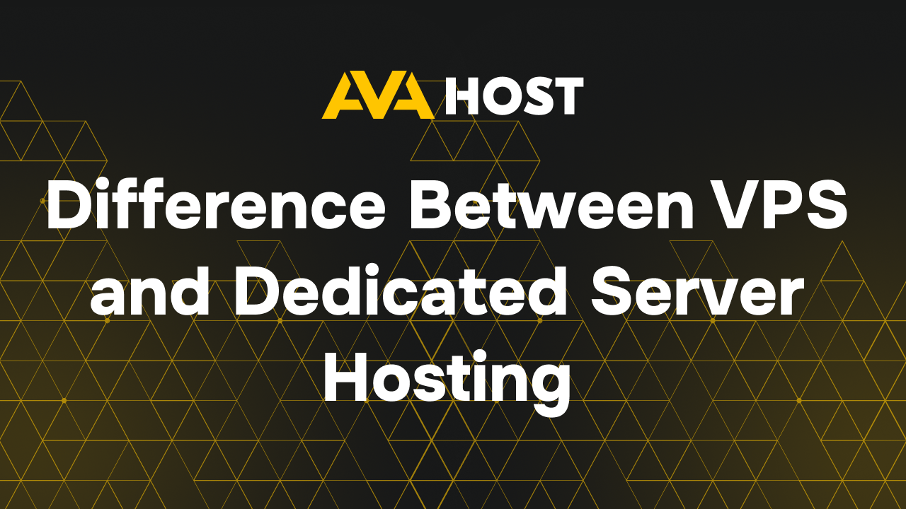 The difference between VPS and Dedicated Server Hosting ⋆ AVA.HOSTING