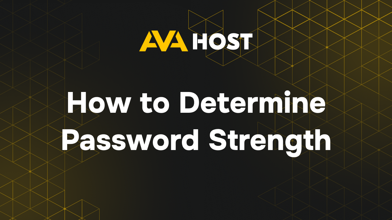Password Strength: How to Create Strong Passwords | AvaHost